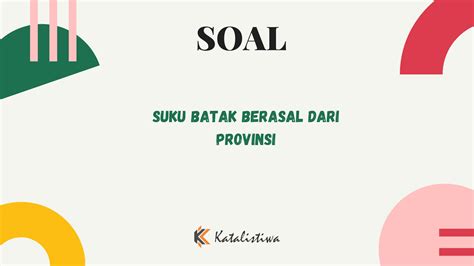 Suku Batak Berasal Dari Provinsi Mana Katalistiwa