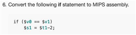 Solved Convert The Following If Statement To MIPS Assembly Chegg Com