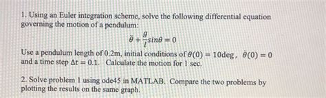 Solved 9 1 Using An Euler Integration Scheme Solve The