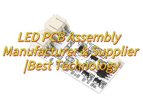 Led Pcb Assembly Manufacturer And Supplier Best Technology