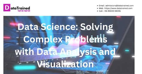 Data Science_ Solving Complex Problems with Data Analysis and Visualization : u/DataTrained_Edu