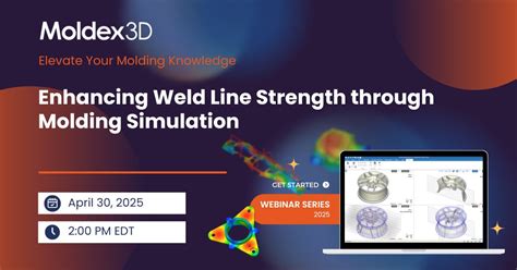 Webinar Enhancing Weld Line Strength Through Molding Simulation Events Moldex3d Plastic