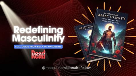 Redefining Masculinity Awakening The Warrior Within Full