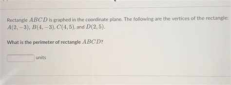 solved rectangle abcd is graphed in the coordinate plane the