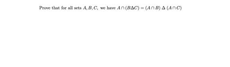 Solved Prove That For All Sets A B C We Have Chegg