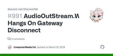 AudioOutStream WriteAsync Hangs On Gateway Disconnect Issue Discord Net Discord Net