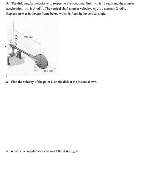 Solved The Disk Angular Velocity With Respect To The Chegg