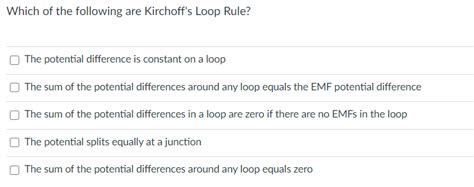 Solved Which Of The Following Are Kirchoff S Loop Rule The Chegg Com