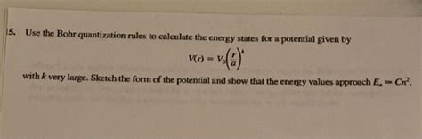 solved 15 use the bohr quantization rules to calculate the