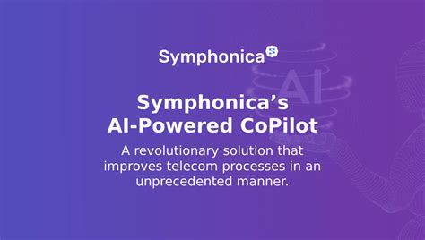 Symphonicas Ai Powered Copilot Enhance Telecom Processes