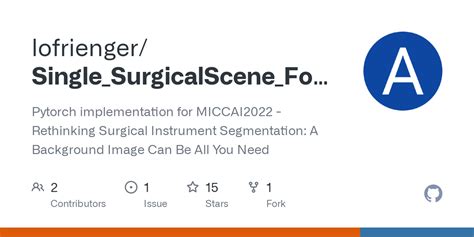 GitHub Lofrienger Single SurgicalScene For Segmentation Pytorch Implementation For MICCAI