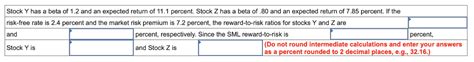 Solved Stock Y Has A Beta Of 1 2 And An Expected Return Of
