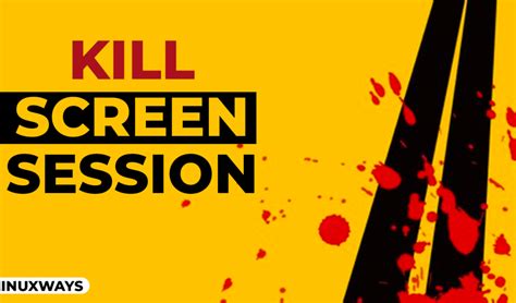 How To Kill A Screen Session In Linux Linuxways