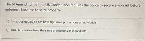 Solved The Iv Amendment Of The Us Constitution Requires The