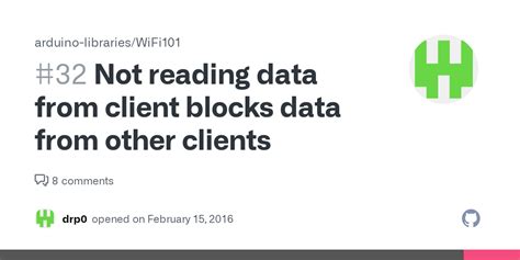 Not Reading Data From Client Blocks Data From Other Clients · Issue 32 · Arduino Libraries