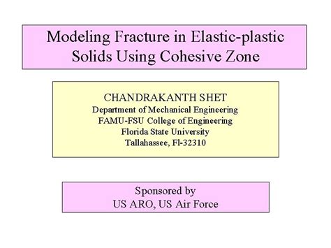 Modeling Fracture In Elasticplastic Solids Using Cohesive Zone