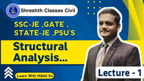 Structural Analysis By Nikhil Sir Lec 1 Gate Ies Ssc Je Dda Je State Psus Youtube