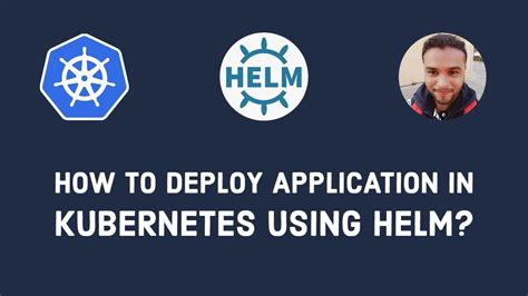 ☸️ Kubernetes Primer How To Deploy Application Using Helm In K8s Youtube