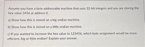 Solved Assume You Have A Byte Addressable Machine That Uses