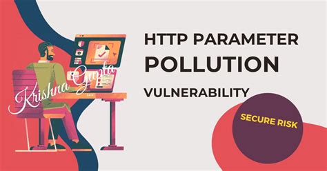 The Parameter Pollution Hpp Protecting Web Applications With Robust Security Practices