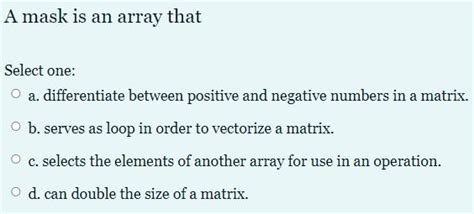 Solved A Mask Is An Array That Select One A Differentiate Chegg Com