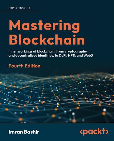 Mastering Blockchain Inner Workings Of Blockchain From Cryptography And Decentralized