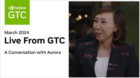 Aurora On Linkedin Live From Gtc A Conversation With Aurora Nvidia On Demand