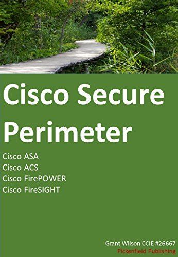 Cisco Secure Perimeter Asa Acs Nexus Firesight Firepower By Grant Wilson Goodreads