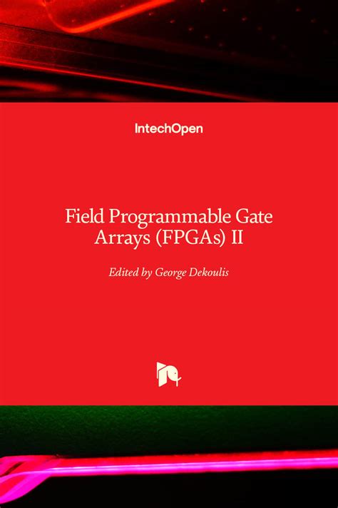 field programmable gate arrays fpgas ii intechopen