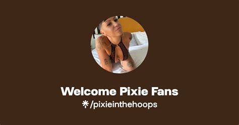 Pixieinthehoops Find Pixieinthehoops Onlyfans Linktree