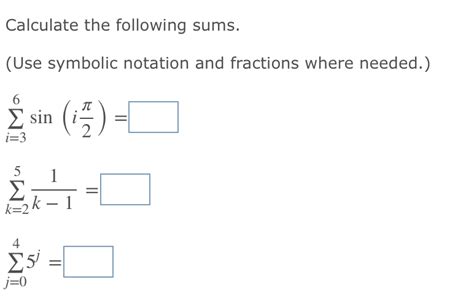 Solved Calculate The Following Sums Use Symbolic Notation Chegg