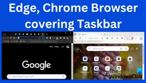 Edge Or Chrome Browser Covering Taskbar When Maximized Fix