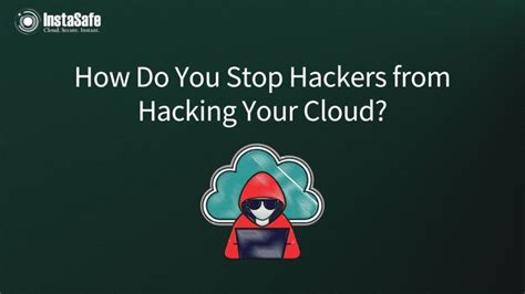 Instasafe On Linkedin How To Prevent Cloud Hacking From Hackers Instasafe Blog