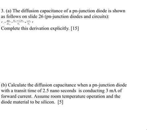 Solved 3 A The Diffusion Capacitance Of A Pn Junction Diode Is Shown As Follows On Slide 26