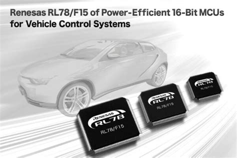 Low Power Renesas 16 Bit Mcus For Vehicle Control Systems