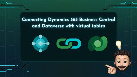 Connecting Dynamics 365 Business Central And Dataverse With Virtual Tables Pancictech