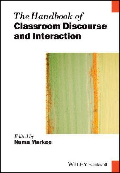The Handbook Of Classroom Discourse And Interaction Von Numa Markee