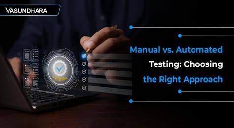 Manual Vs Automated Testing Choosing The Right Approach Promoteproject Startup Growth Platform