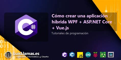 How To Create A Hybrid Wpf Aspnet Core Vuejs Application