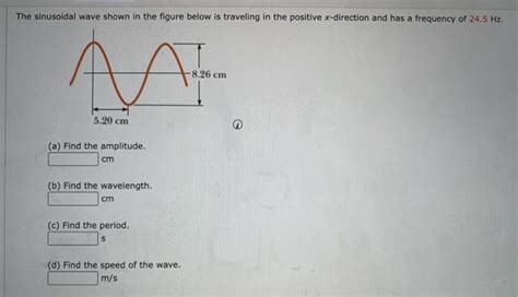 [solved] Please Answer All Parts The Sinusoidal Wave Shown