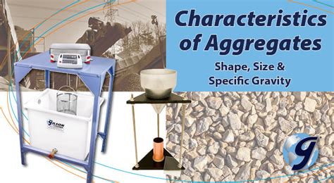Characteristics Of Aggregates Shape Size And Specific Gravity Gilson Co