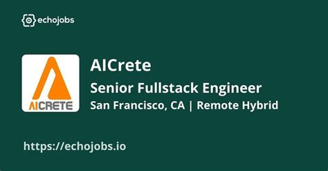 Aicrete Is Hiring Senior Fullstack Engineer San Francisco Ca