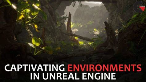 easily create captivating environments in unreal engine cgarchives