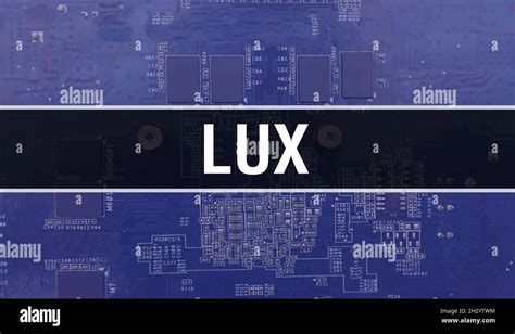 Lux Concept With Electronic Integrated Circuit On Circuit Board Lux With Computer Chip In