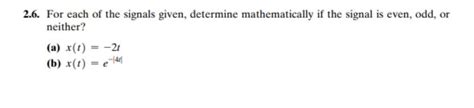 Solved 26 For Each Of The Signals Given Determine