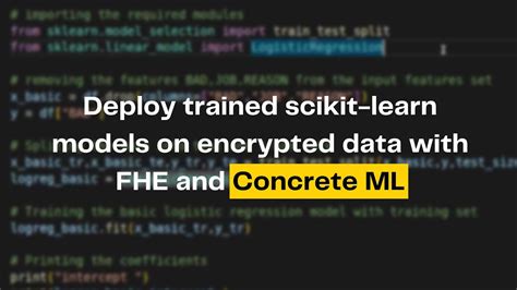 Tutorial Deploy Trained Scikit Learn Models On Encrypted Data With Fhe And Concrete Ml Youtube