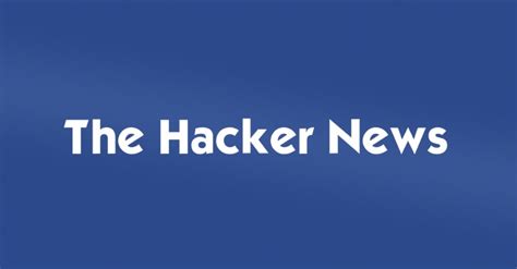 The Hacker News 1 Trusted Source For Cybersecurity News — Index Page