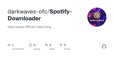 Github Darkwaves Ofcspotify Downloader Dark Waves Official Dark King
