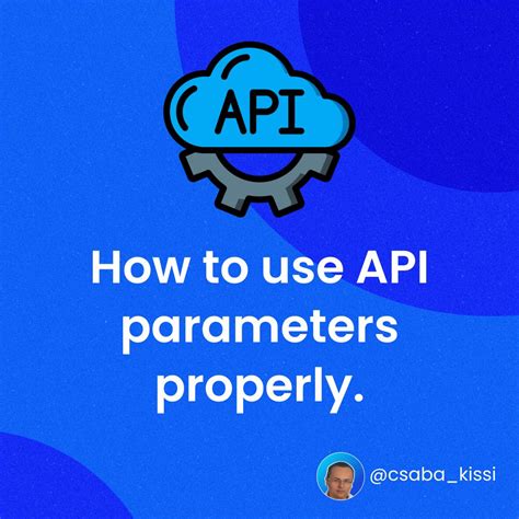 Csaba Kissi On Linkedin How To Use Api Parameters Properly Thread 🧵👇 1️⃣ Use Descriptive And