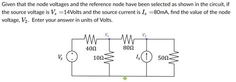 solved given that the node voltages and the reference node